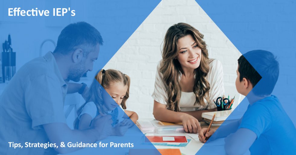 Effective IEP's: Tips, Strategies & Guidance for Parents - 10/15/19